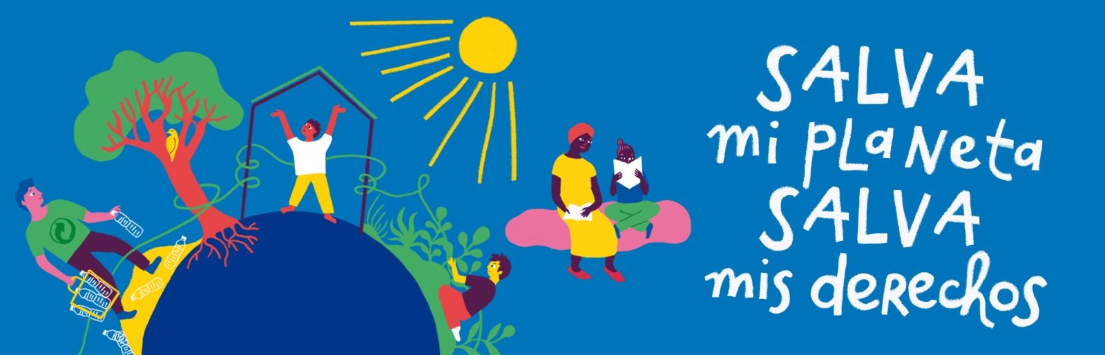 Planeta Tierra / Salva mi Planeta, salva mis derechos - Voces por el cambio